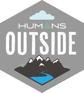 Humans Outside | Podcast, Blog, Shop | HumansOutside.com