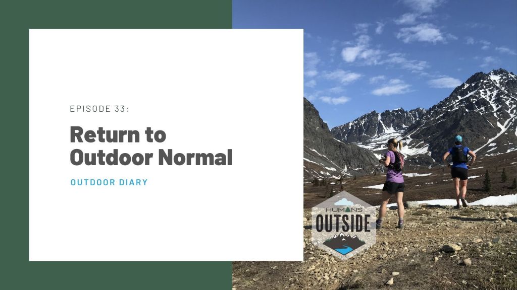 Outdoor Diary: Return to Outdoor Normal - Humans Outside