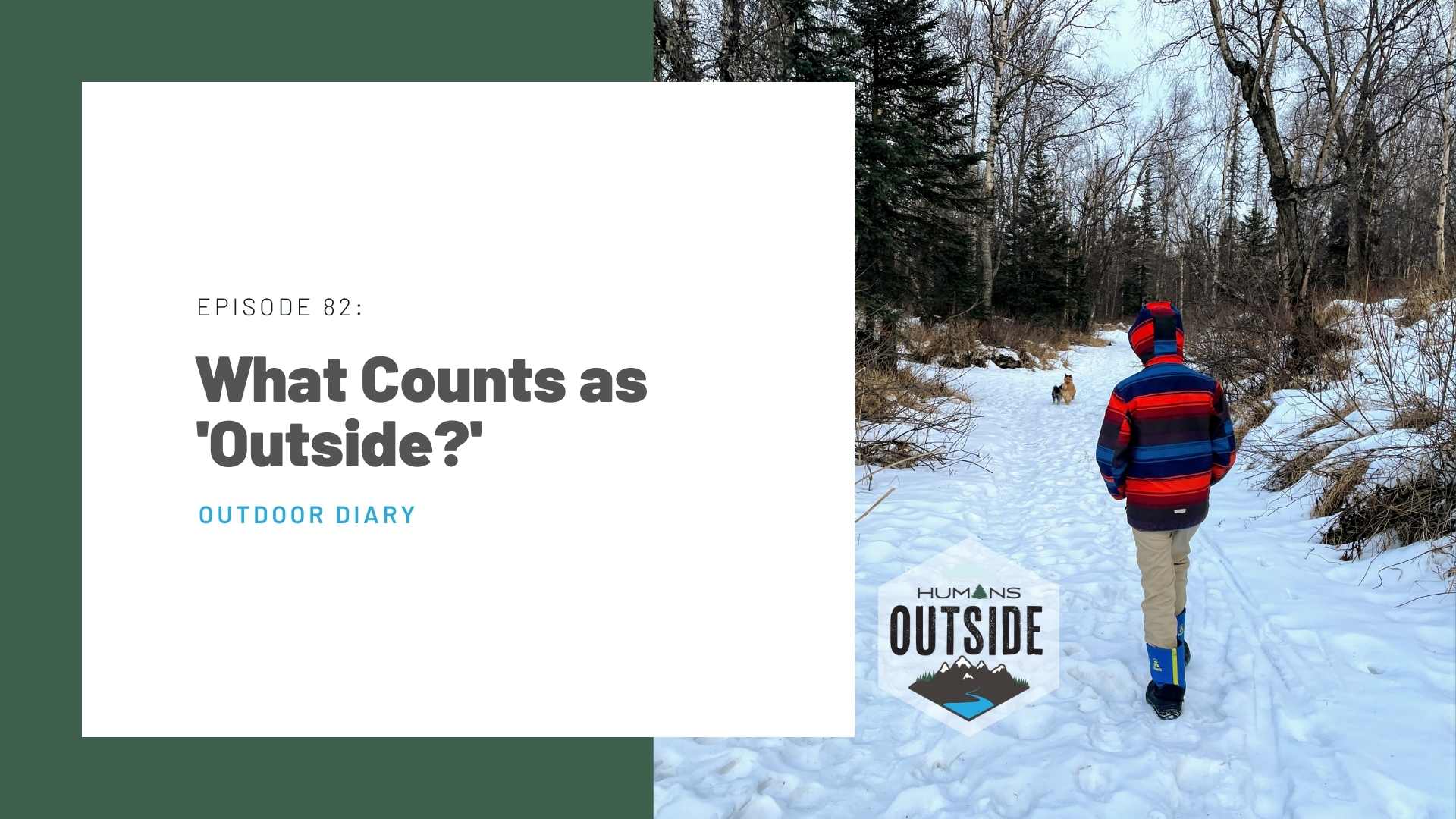 Outdoor Diary: What Counts as 'Outside?' - Humans Outside