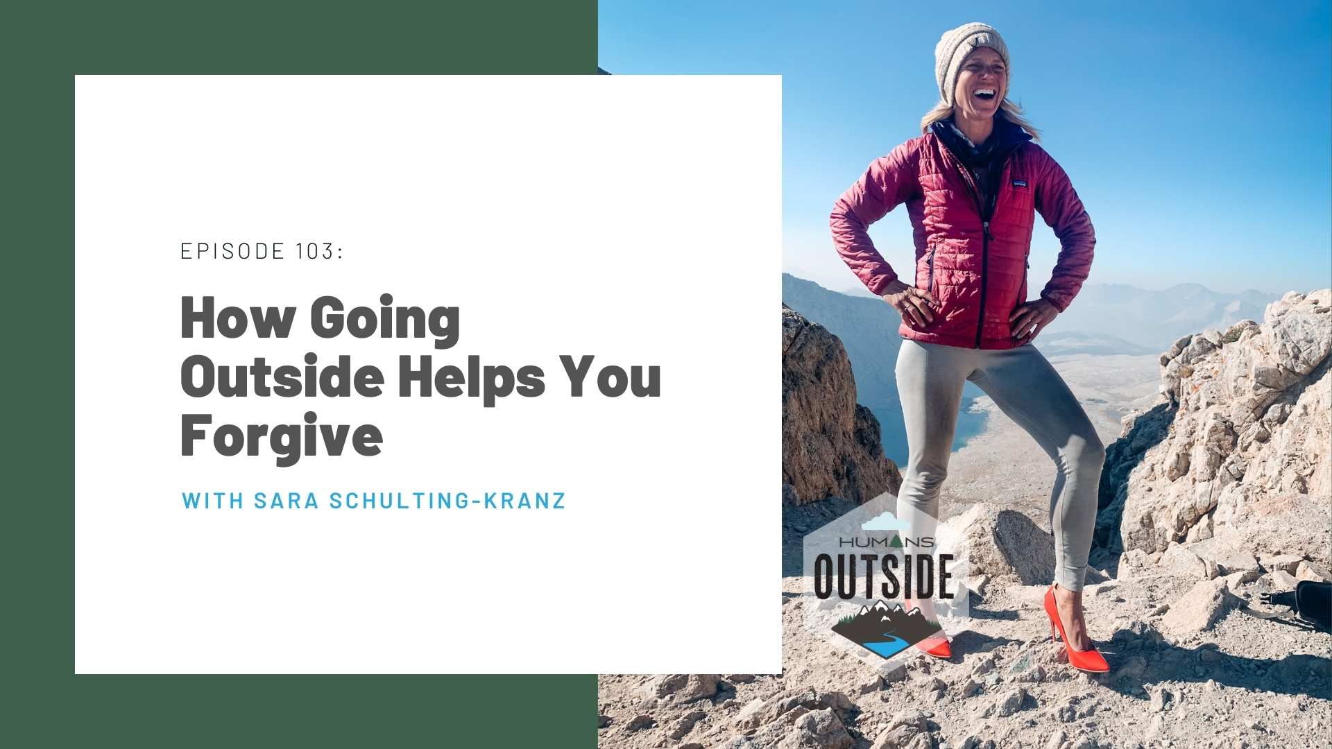 How Going Outside Helps You Forgive (Sara Schulting-Kranz) - Humans Outside