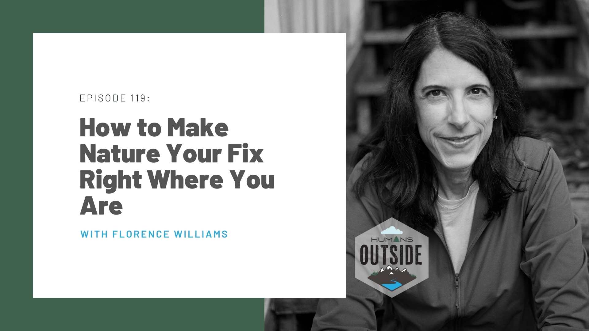 How to Make Nature Your Fix Right Where You Are (Florence Williams ...