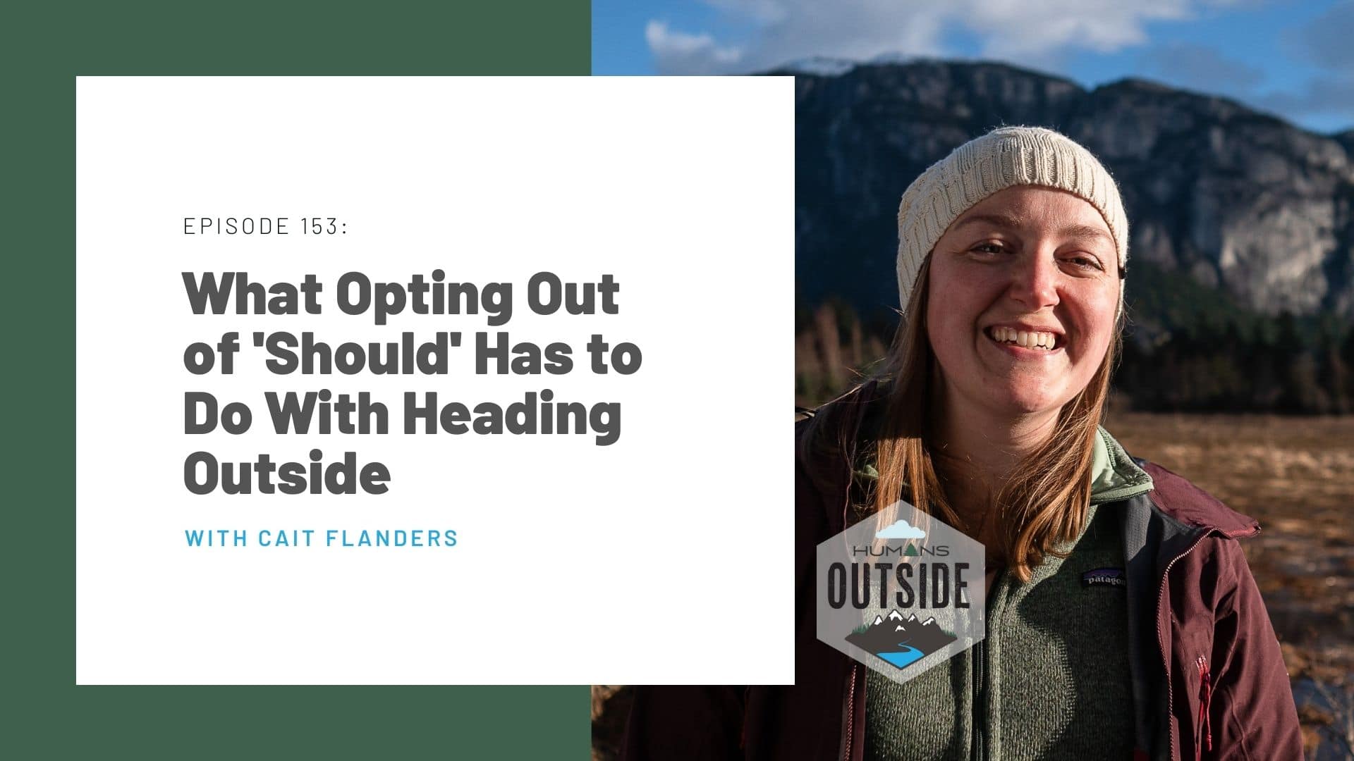 What Opting Out of 'Should' Has to Do With Heading Outside (Cait Flanders)
