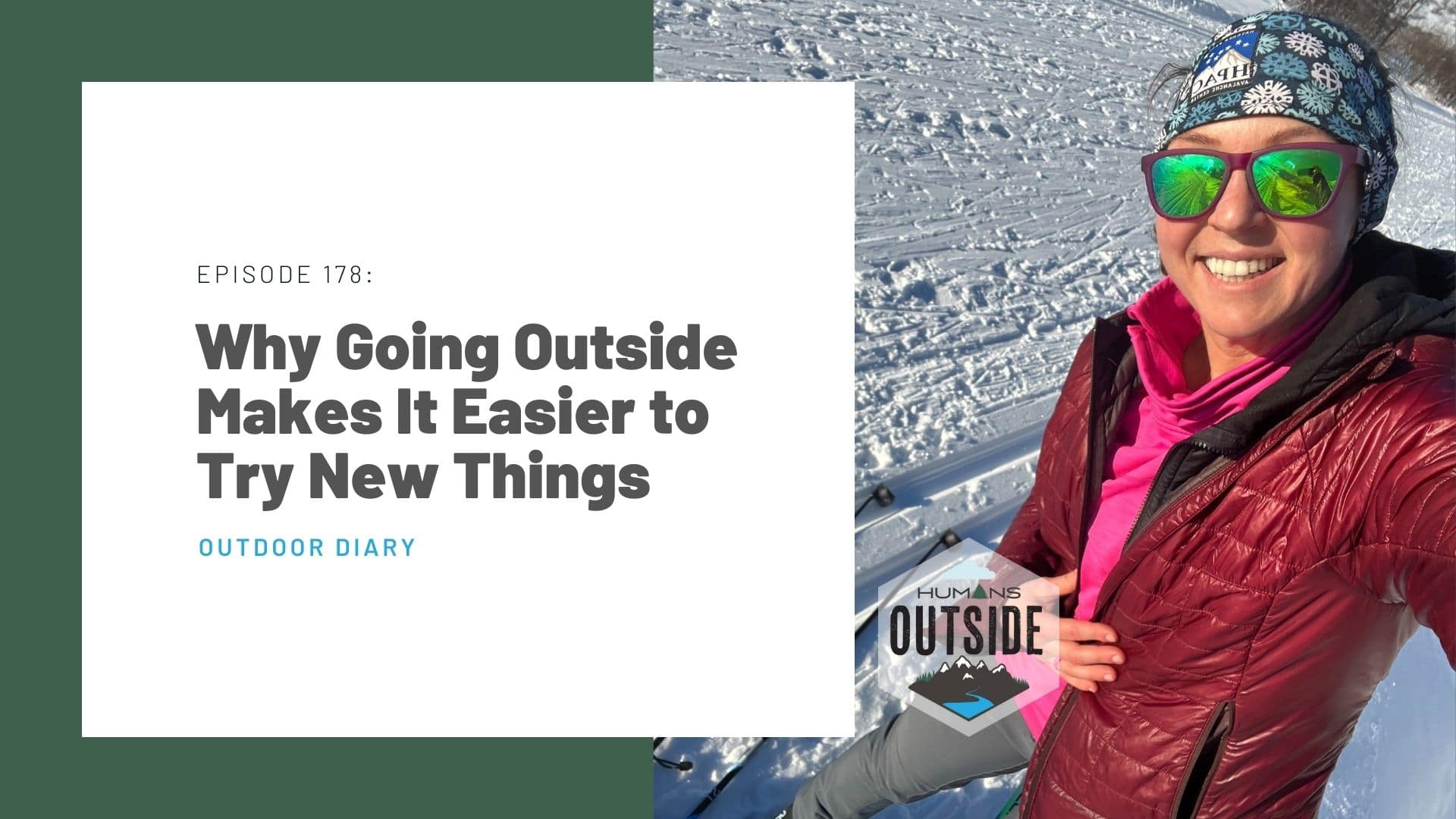 Outdoor Diary: Why Going Outside Makes It Easier to Try New Things