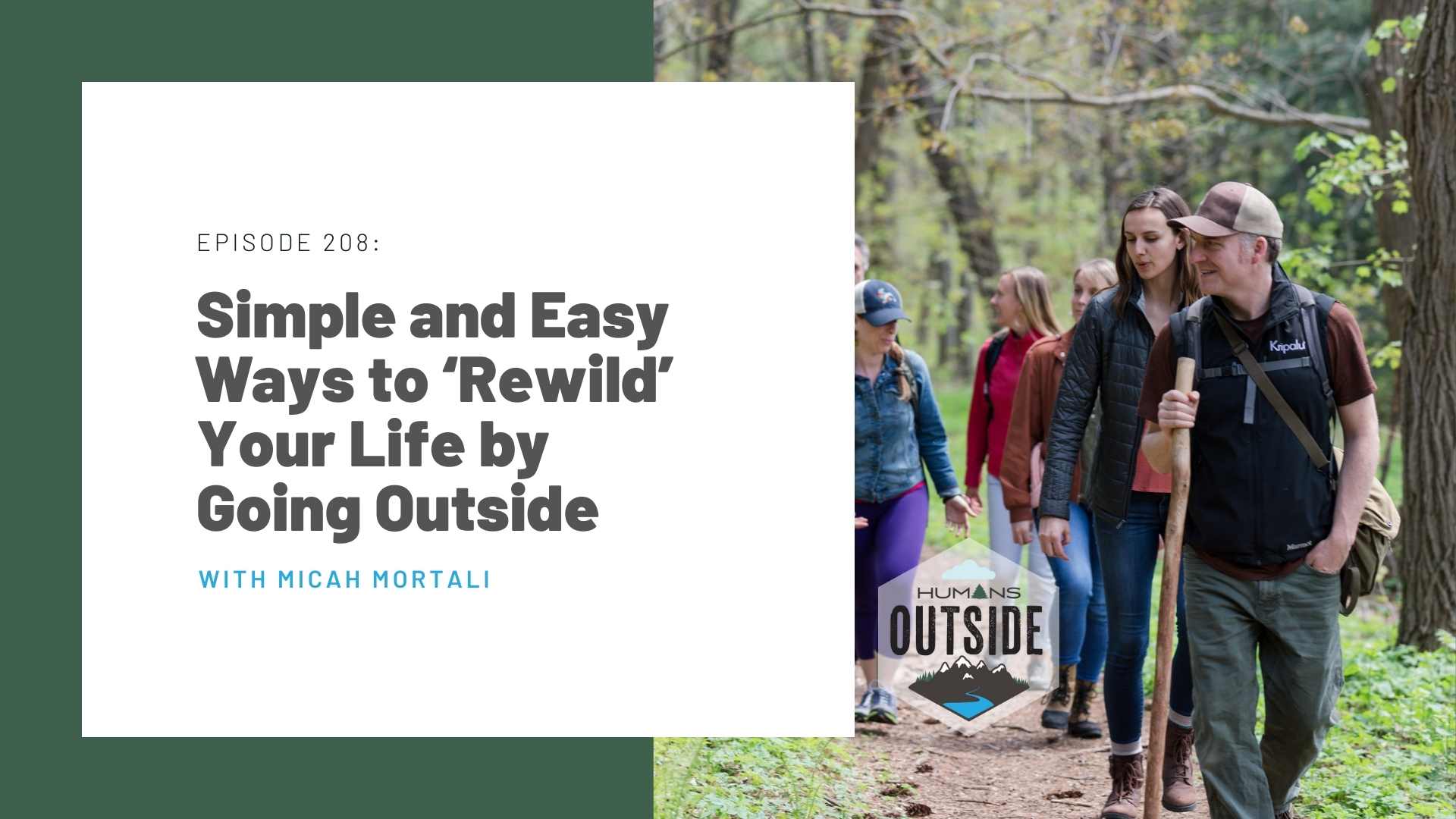 Simple and Easy Ways to ‘Rewild’ Your Life by Going Outside (Micah Mortali) | Humans Outside ...