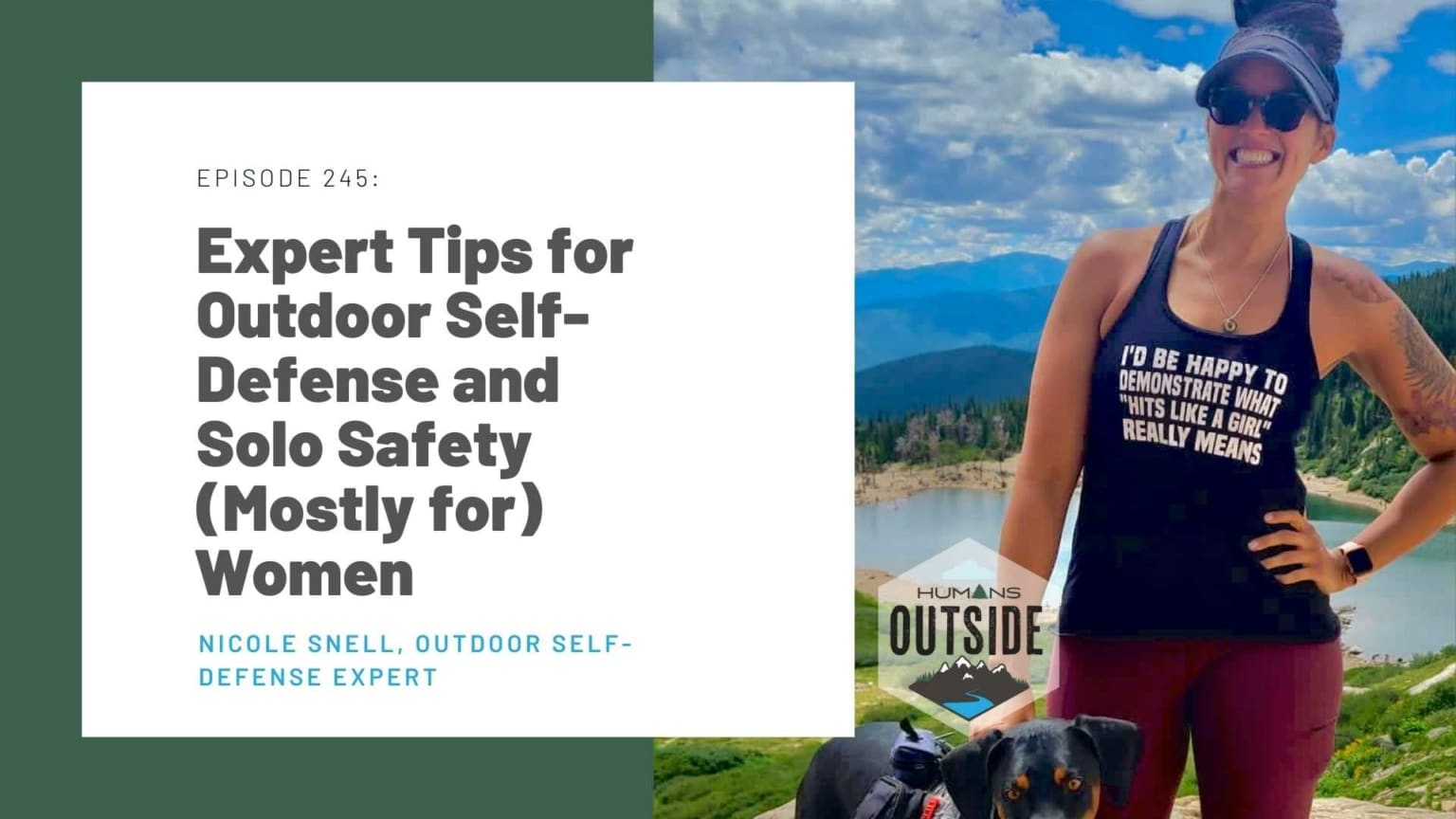 Expert Tips for Outdoor Self-Defense and Solo Safety (Mostly for) Women ...