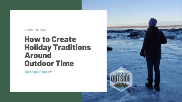 Humans Outside | Podcast, Blog, Shop | HumansOutside.com