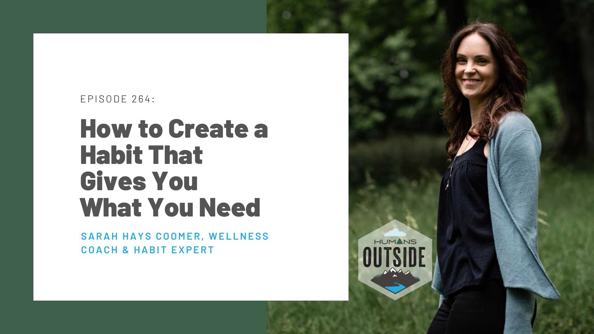 How to Create a Habit That Gives You What You Need (Sarah Hays Coomer ...
