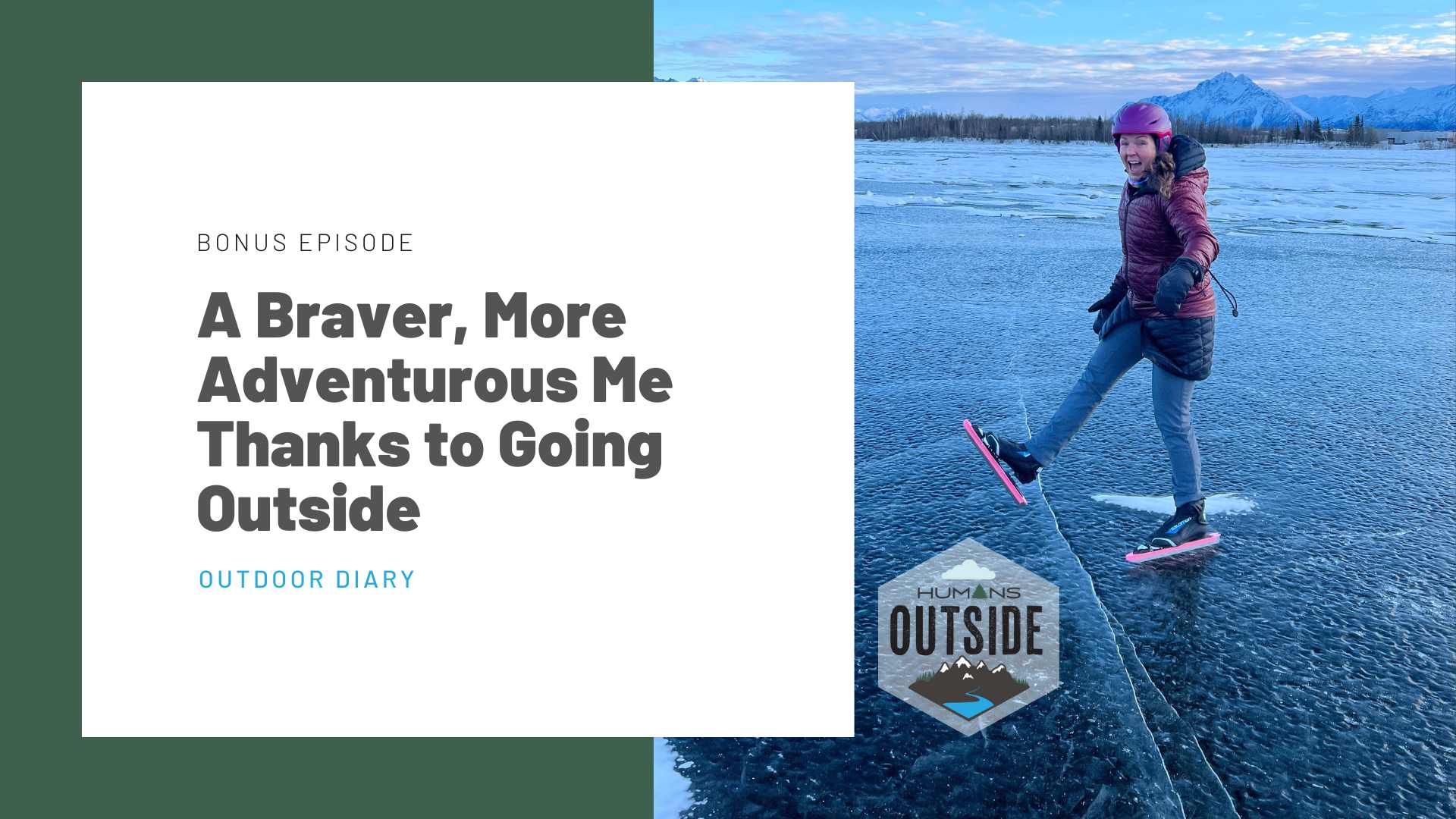 Outdoor Diary: A Braver, More Adventurous Me Thanks to Going Outside ...
