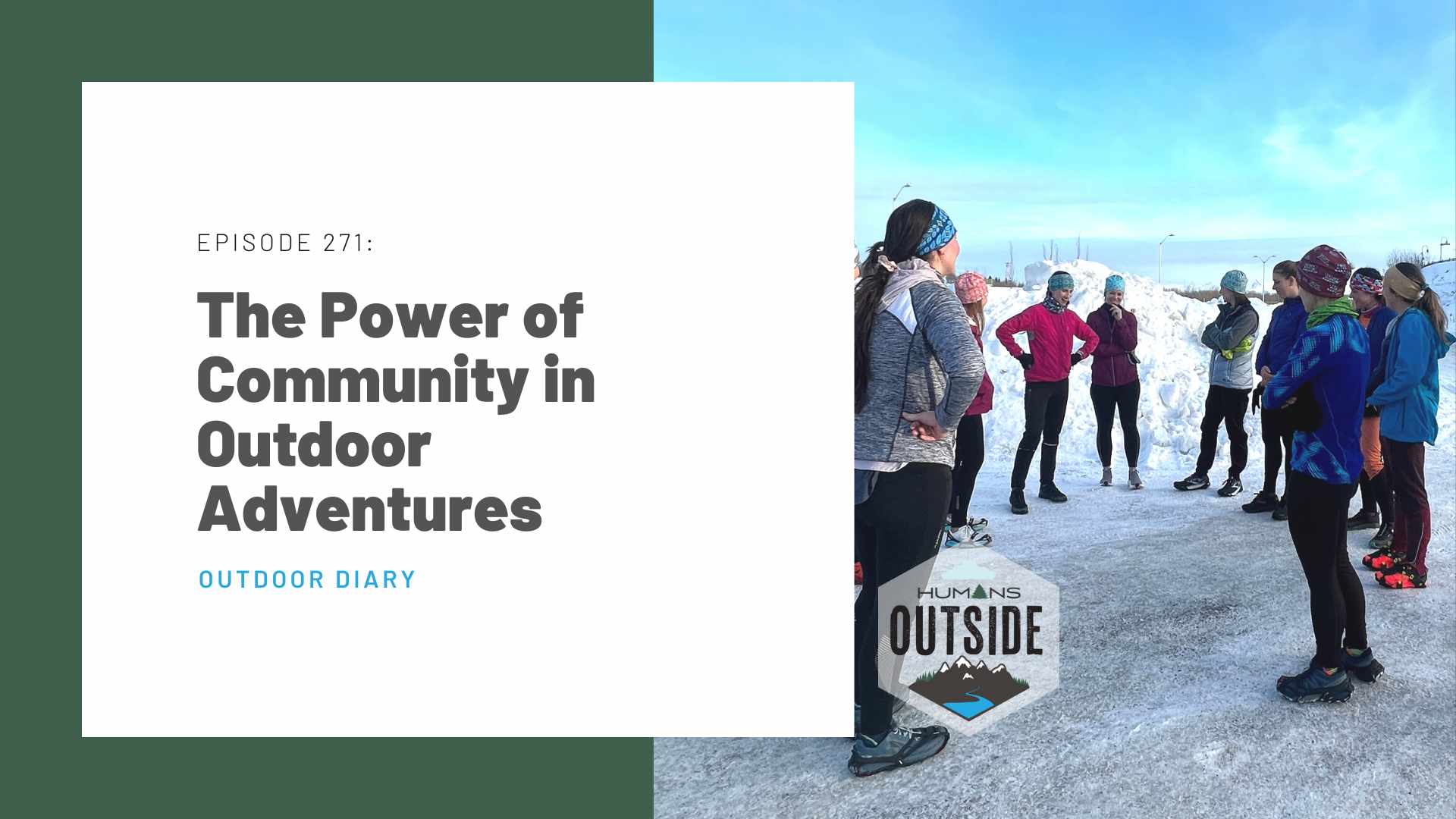 Outdoor Diary: The Power of Community in Outdoor Adventures | Humans ...
