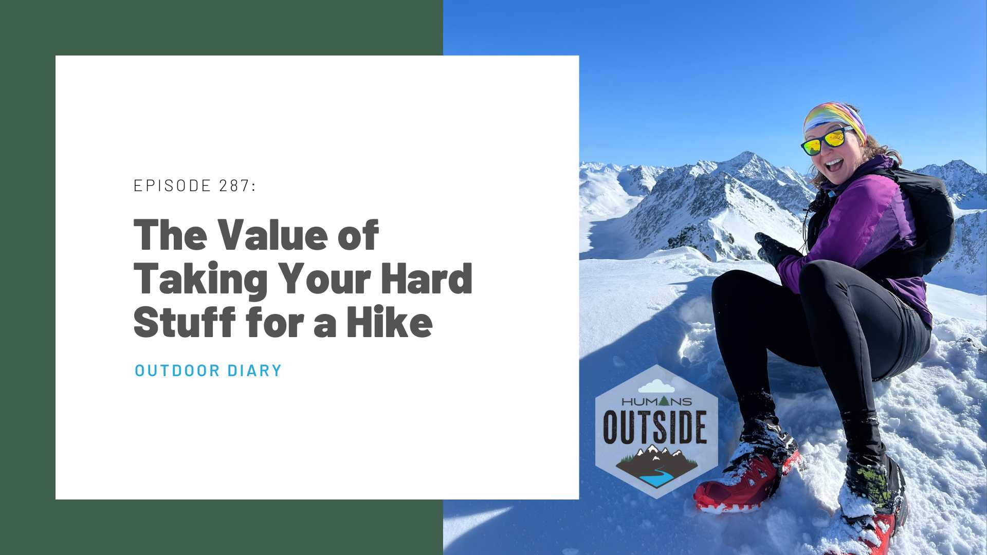 Outdoor Diary: The Value of Taking Your Hard Stuff for a Hike | Humans ...