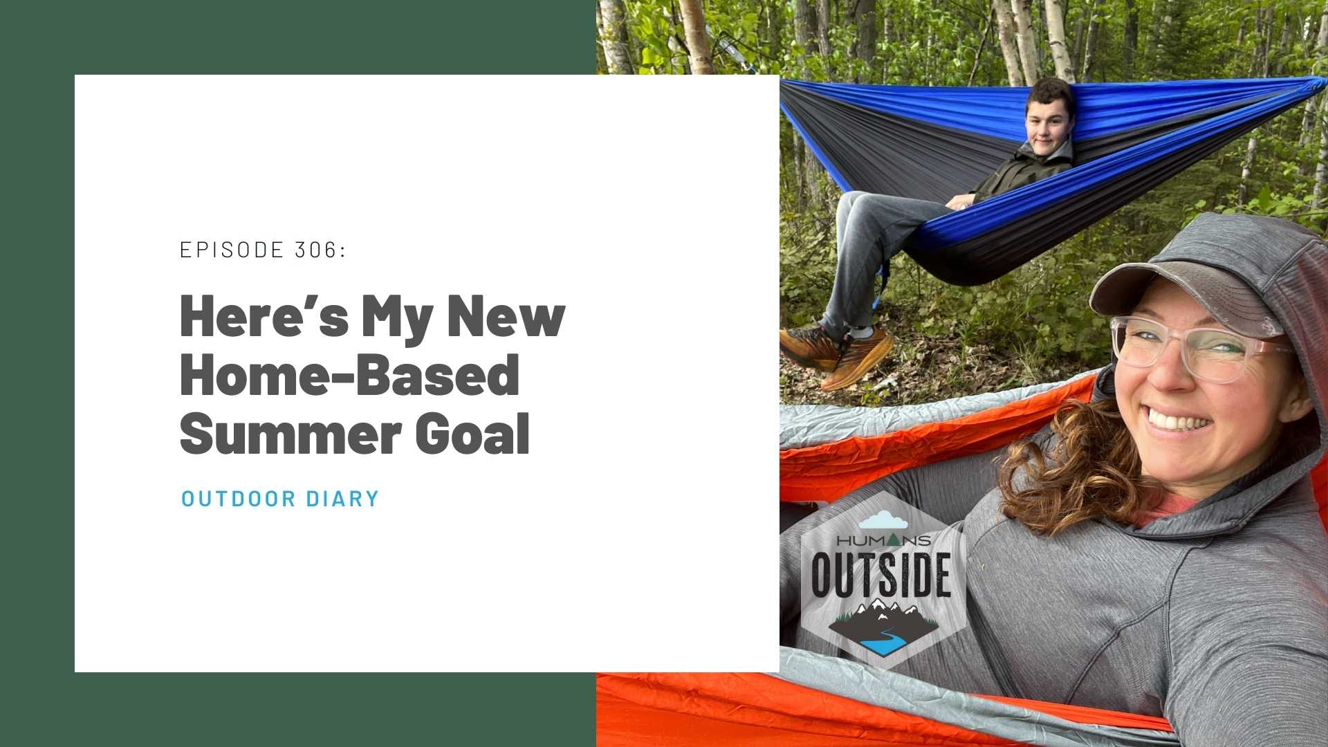 Humans Outside | Podcast, Blog, Shop | HumansOutside.com