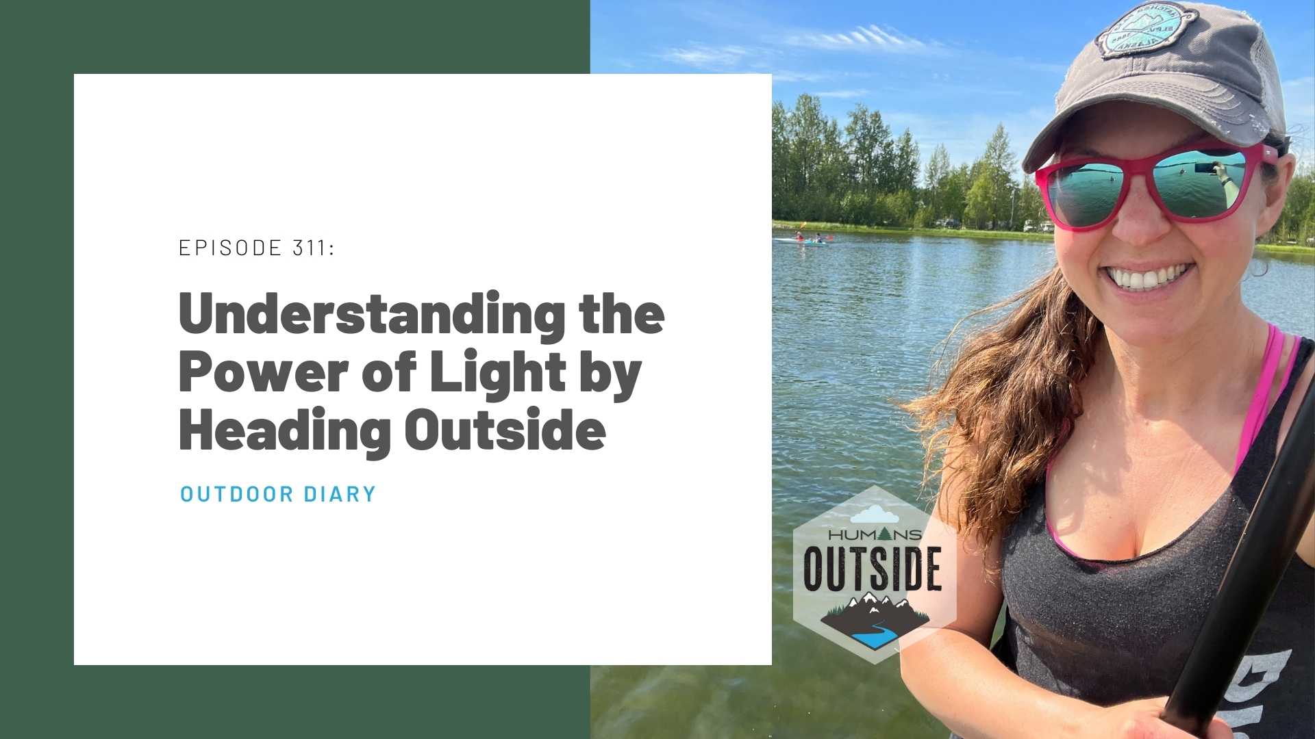 Outdoor Diary: Understanding the Power of Light by Heading Outside ...